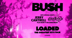 Bush Announces 'Loaded: The Greatest Hits' Tour In Support Of Career ...