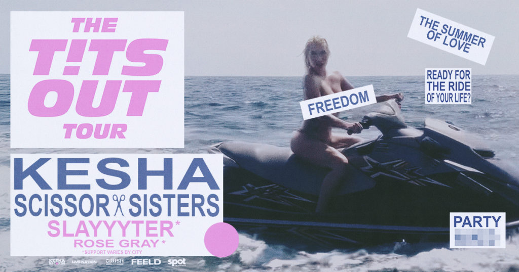 Kesha & Scissor Sisters Reveal 'The T!ts Out' Tour - That Eric Alper