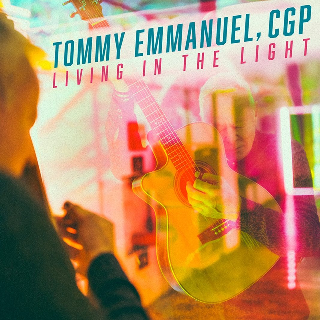 Tommy Emmanuel Announces New Album ‘Living in the Light’ with Single ...