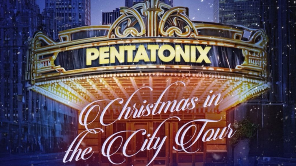 Pentatonix Announces 'Christmas in the City' Tour Dates, Promising ...