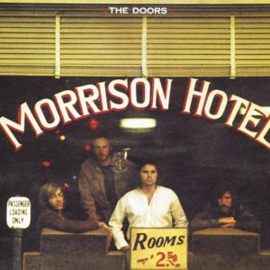5 Surprising Facts About The Doors' 'Morrison Hotel' - That Eric Alper