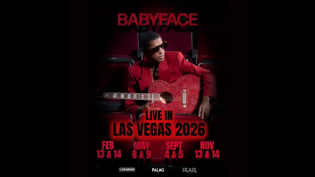 Babyface Brings His Celebrated Las Vegas Engagement Back For 2026 ...