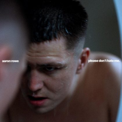 Aaron Rowe Launches New Era With “Please Don’t Hate Me” And Global Tour ...