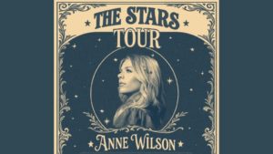 Anne Wilson Extends Her Nationwide “The Stars Tour” With Twenty-One New ...